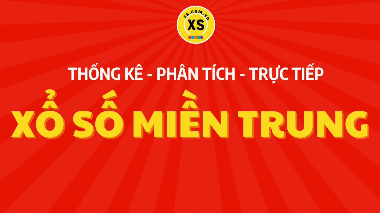 Xổ Số Miền Trung - Trực tiếp kết quả XSMT hôm nay - Sổ KQ SXMT | XS.COM.VN
